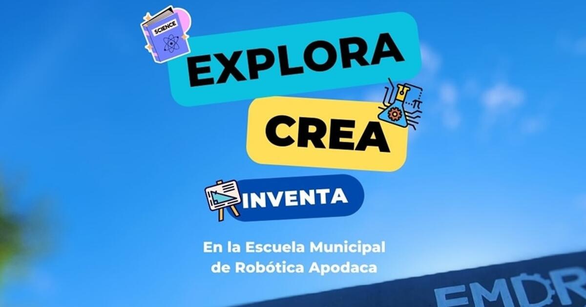 Explora, crea, inventa... en la escuela municipal de Robótica Apodaca